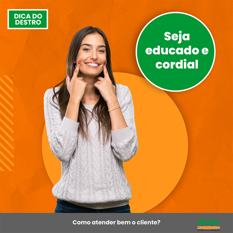 Como atender bem o cliente? - Destro MacroAtacado